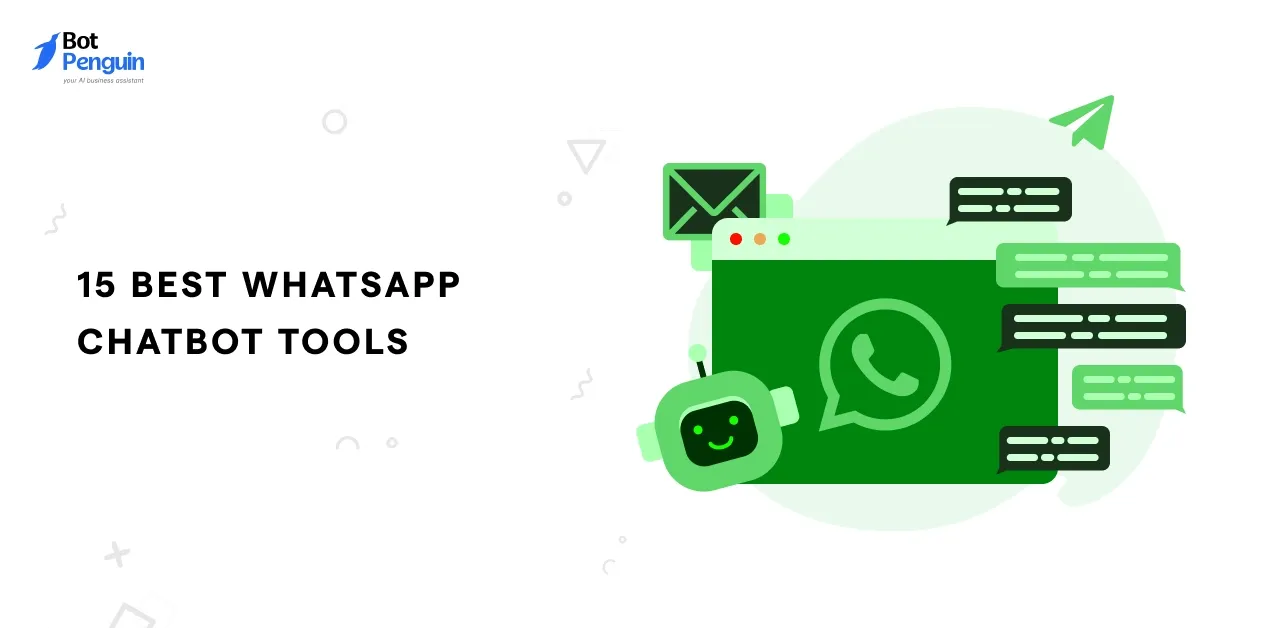 15 of the Best WhatsApp Chatbot Tools[2025]